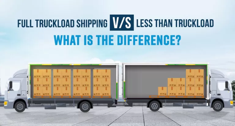 LTL v/s FTL Shipping - What is the Difference?